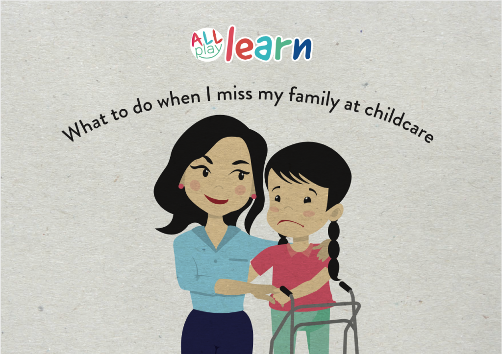 Learn Stories: What to do when I miss my family at childcare – AllPlay